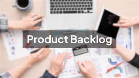 What Is Product Backlog Meaning Management And Examples