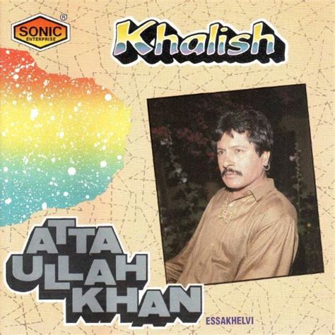 Play Khalish By Atta Ullah Khan Essakhelvi On Amazon Music