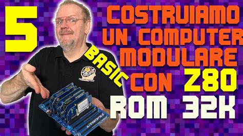 Shz5 Costruiamo Un Computer Modulare Con Z80 Modulo Rom 32k Basic Youtube