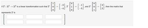 solved if t r³ → r² is a linear transformation such that t