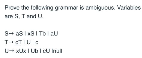 Solved Prove The Following Grammar Is Ambiguous