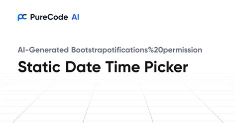 Build Great Bootstrapotifications20permission Static Date Time Picker