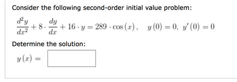Solved Consider The Following Second Order Initial Value Chegg