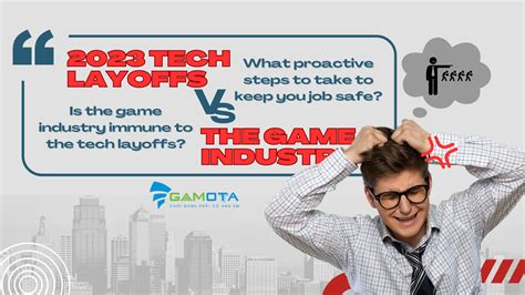 Do The 2023 Tech Layoffs Affect The Game Industry Gamota