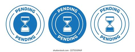 Pending Icon Over 4 646 Royalty Free Licensable Stock Illustrations And Drawings Shutterstock