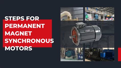 Steps For Permanent Magnet Synchronous Motors Jymagtech