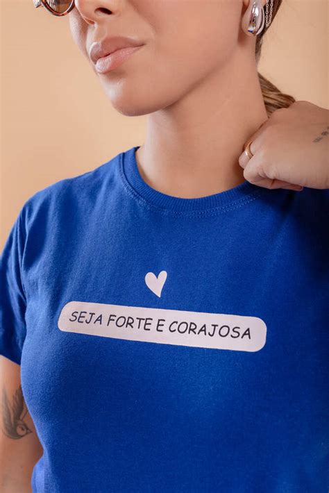 T Shirt Seja Forte E Corajosa Azul Royal Minha T Shirt Maior Atacadista De T Shirt