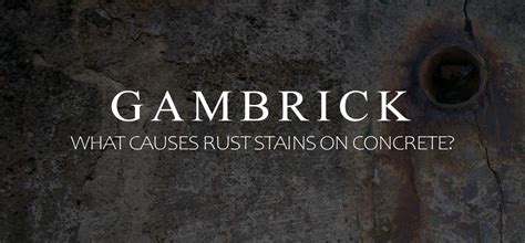 What Causes Rust Stains On Concrete Modern Design