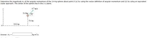 Solved Determine The Magnitude Ho Of The Angular Momentum Of Chegg