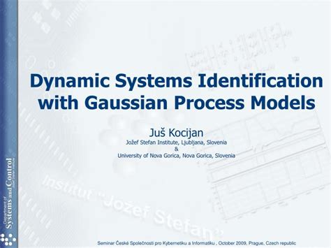 Ppt Dynamic Systems Identification With Gaussian Process Models