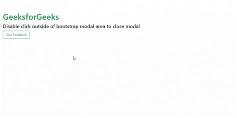 How To Disable Click Outside Modal To Close Modal In Bootstrap Geeksforgeeks