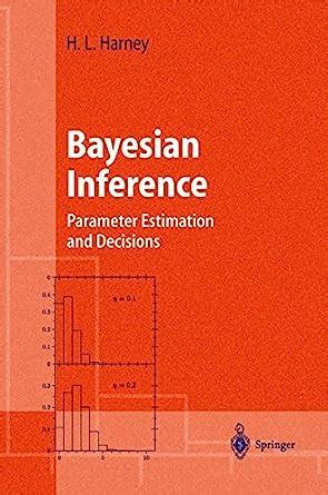 Amazon Co Jp Bayesian Inference Parameter Estimation And Decisions
