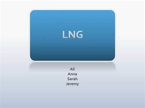 PPT LNG PowerPoint Presentation Free Download ID