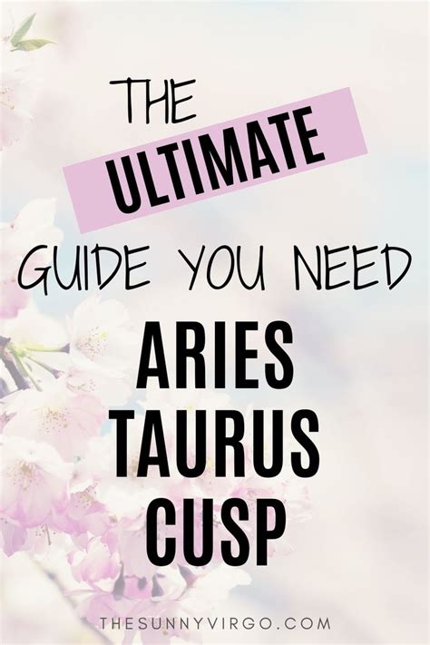 Aries Taurus Cusp Dates Traits And Survival Guide