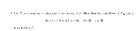 solved let r ﻿be a commutative ring and a ﻿be a subset of r