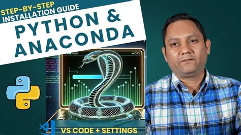 How To Download And Install Python Anaconda And Vs Code Step By Step Guide With All Settings