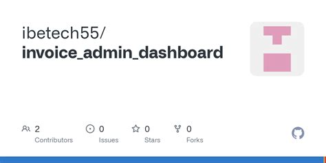 Github Ibetech55invoiceadmindashboard