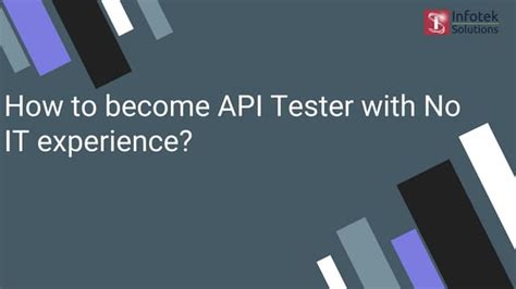 How To Become Api Tester With No It Experience Pptx