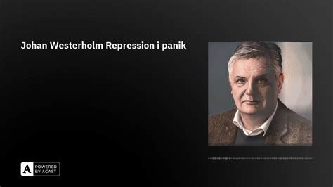 Johan Westerholm Repression I Panik Youtube