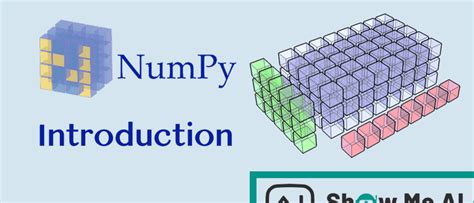 Python数据分析 统计与科学计算工具库numpy介绍 Showmeai研究中心 Segmentfault 思否