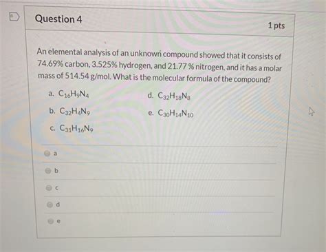 Solved Question 4 1 Pts An Elemental Analysis Of An Unknown