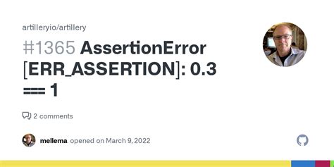 AssertionError ERR ASSERTION 0 3 1 Issue 1365 Artilleryio Artillery GitHub