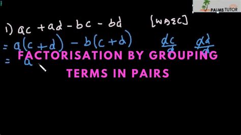 Factorisation By Grouping Terms In Pairs Youtube