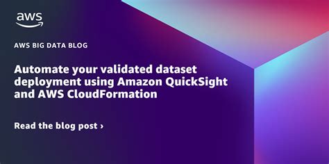 automate your validated dataset deployment using amazon quicksight and aws cloudformation aws