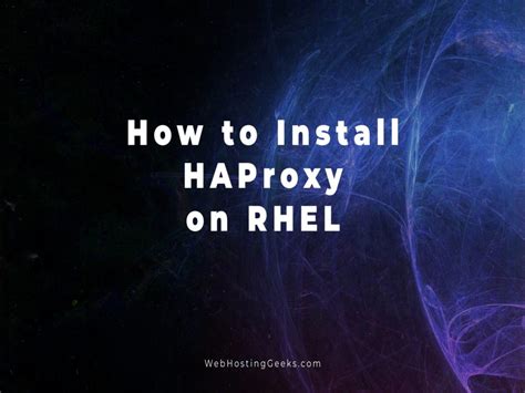 How To Install Haproxy On Rhel Linux Tutorials For Beginners