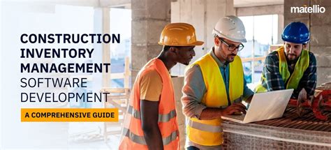 Construction Inventory Management Software Development A Comprehensive