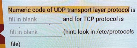 solved the numeric code of udp transport layer protocol is [fill in blank] and for tcp