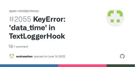 KeyError Data Time In TextLoggerHook Issue 2055 Open Mmlab Mmcv