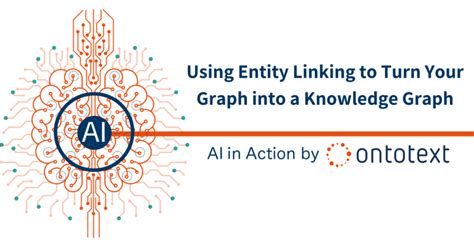 Using Entity Linking To Turn Your Graph Into A Knowledge Graph Ontotext