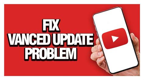 youtube vanced update problem how to fix youtube