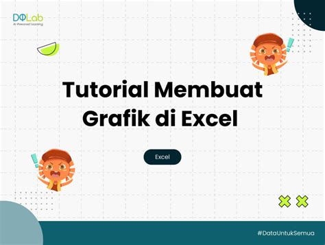 Step By Step Mudah Membuat Grafik Di Excel