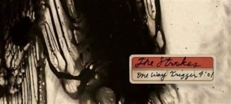 The Strokes Pubblicano In Rete One Way Trigger L Ascolto MelodicaMente