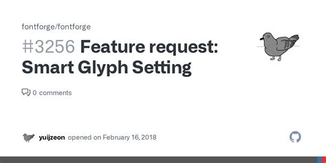 Feature Request Smart Glyph Setting · Issue 3256 · Fontforge