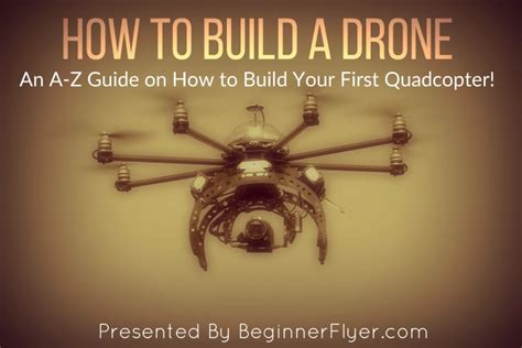 How To Build A Drone A Definitive Guide For Newbies