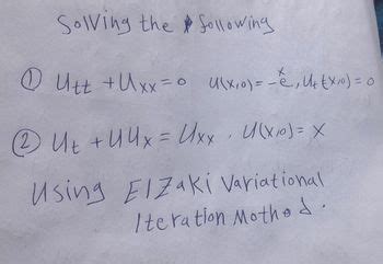 Answered Solving the following Utt Uxx U x U x ②Ut U U x Uxx u x