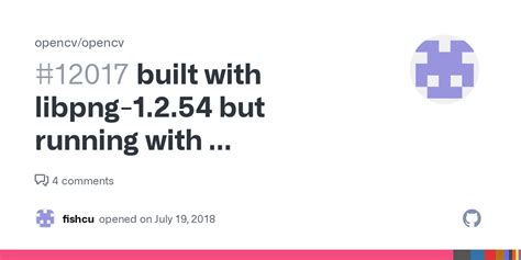 Built With Libpng 1254 But Running With · Issue 12017 · Opencvopencv · Github