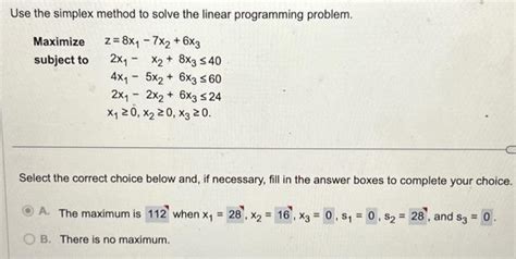 Solved Use The Simplex Method To Solve The Linear Chegg Com