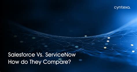 Salesforce Vs Servicenow How Do They Compare Salesforce Vs Servicenow How Do They Compare