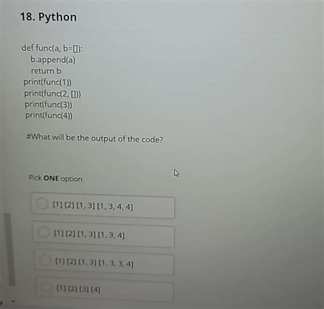 Solved Python What Will Be The Output Of The Code Pick Chegg