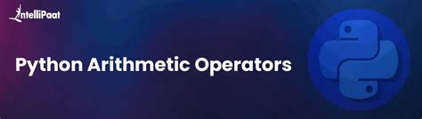 Python Arithmetic Operators Explained With Examples