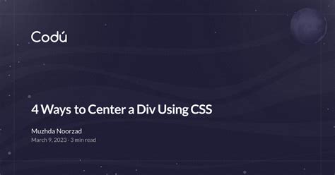 4 Ways To Center A Div Using Css By Muzhda Noorzad Codú