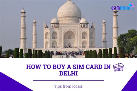 How To Buy SIM Card In Delhi Everything You Need To Know