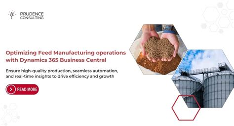 Optimizing Feed Manufacturing Operations With Dynamics 365 Business Central Prudence