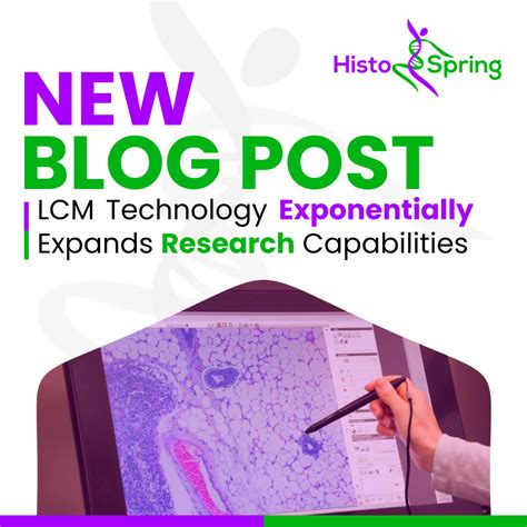 Laser Capture Microdissection Technology Exponentially Expands Research Capabilities Histospring
