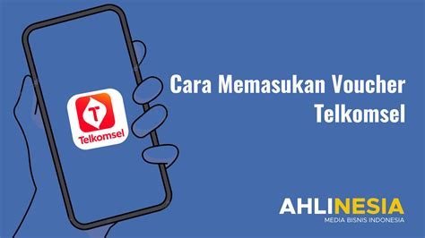 Cara Memasukan Voucher Telkomsel Dengan Mudah