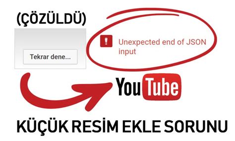 Youtuba Küçük Resim Yükleme Ve Unexpected End Of Json Input Hatası Çözümü